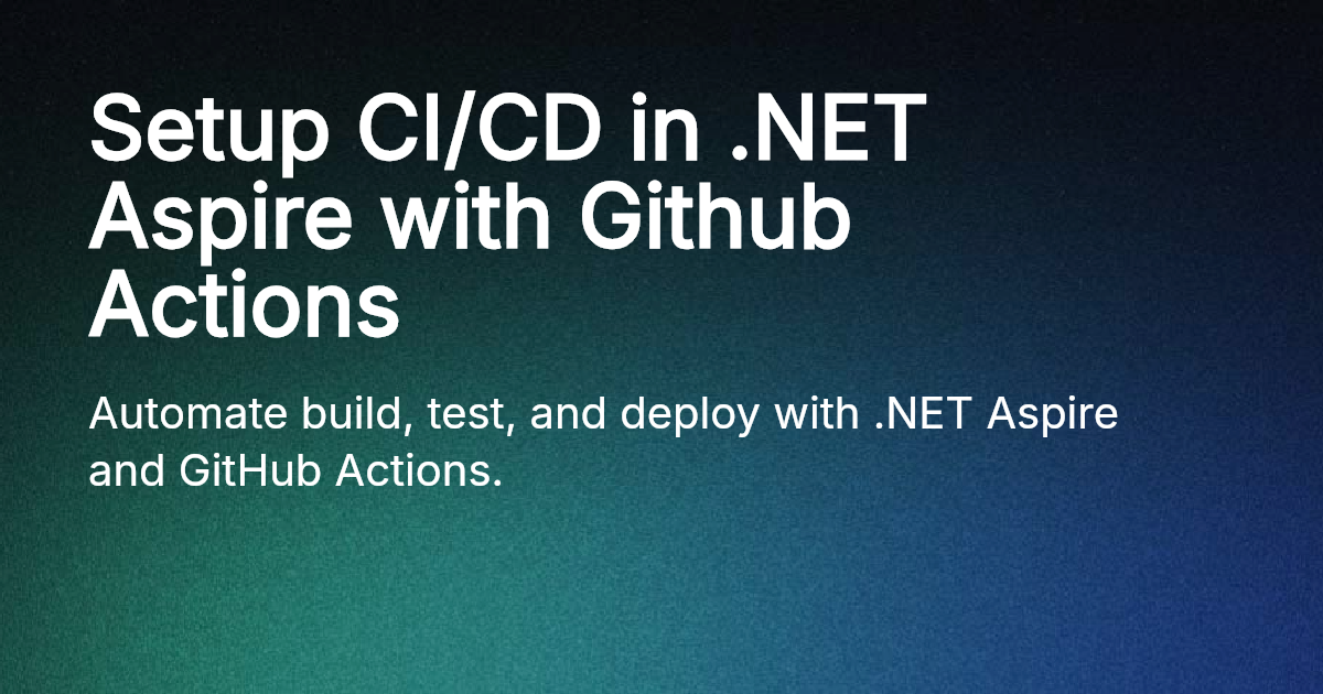 Setup CI/CD in .NET Aspire with Github Actions